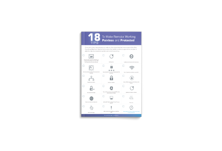 18 Tips to Make Remote Work Painless & Protected - Download Now